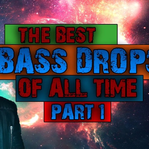 Stream YouTube Songs | Listen to The Best Bass Drops of All Time #1 ...