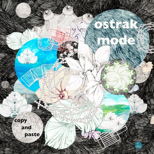 Stream OSTRAK MODE | Listen to COPY AND PASTE (full album) playlist ...