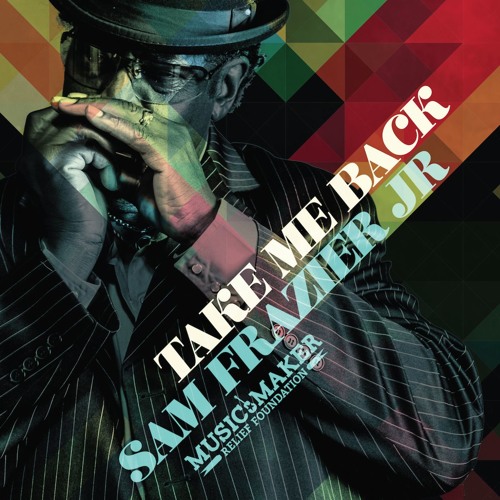 Stream Sam Frazier Jr. - Take Me Back by Music Maker Foundation ...