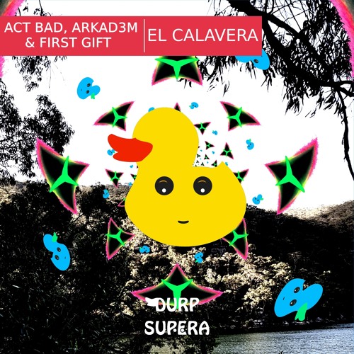 Stream DURP067 Arkad3m & Act Bad & First Gift - El Calavera by Durp ...