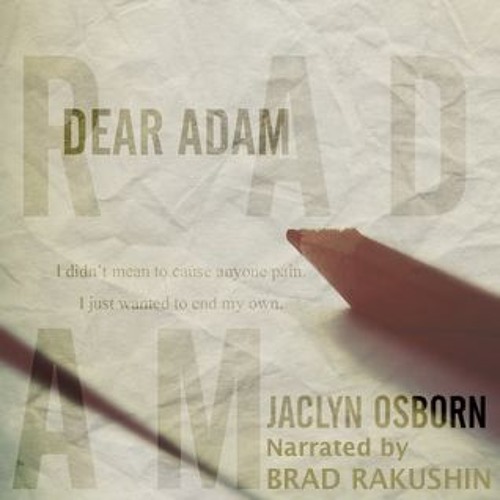 Stream Dear Adam - Sample from Brad Rakushin | Listen online for free ...