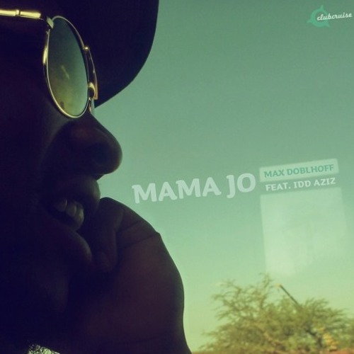 Stream Clubcruise Music | Listen to Max Doblhoff, Idd Aziz - MAMA JO ...