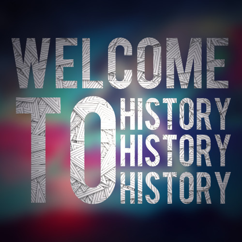 Stream Welcome to history - KingOfTheMelody (Original) by ...
