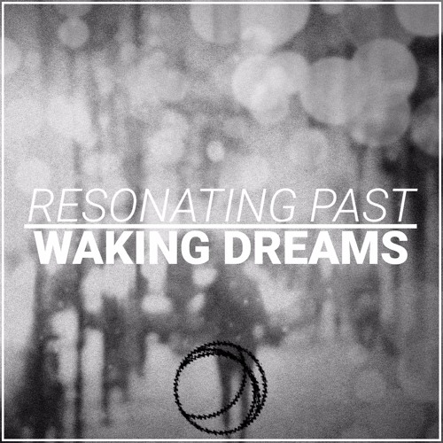 Stream Waking Dreams - Resonating Past by Umbra Collective | Listen ... Stream Waking Dreams - Resonating Past by Umbra Collective | Listen ...