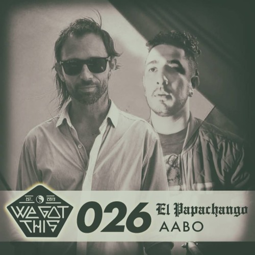 Stream We Got This - El Papachango - Aabo Mixtape by El Papachango ...