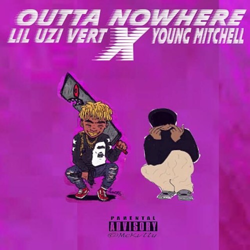 Stream Lil Uzi Vert - Outta Nowhere x Young Mitchell (Remix) by McKvlly ...