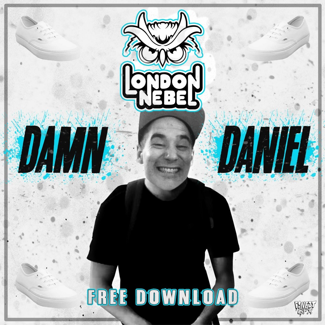 Stream London Nebel - Damn Daniel (Free Download) by London Nebel ...