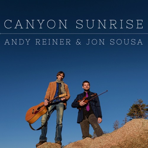 Stream Andy Reiner | Listen to Andy Reiner & Jon Sousa - Canyon Sunrise ...