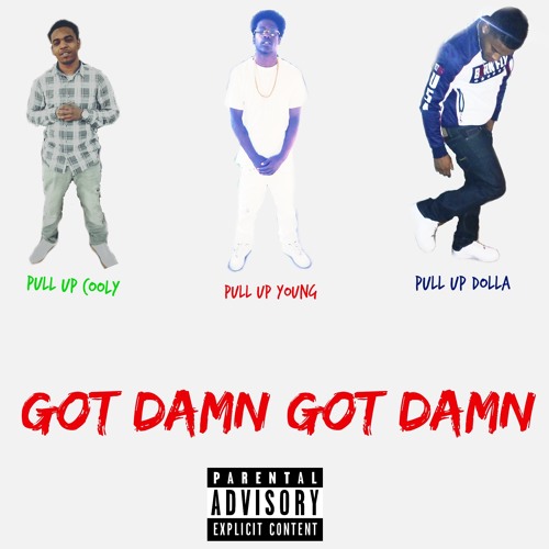 Stream GOT DAMN GOT DAMN by Young | Listen online for free on SoundCloud