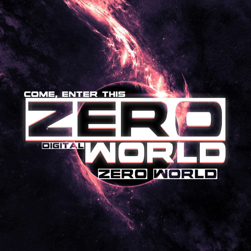 Stream Zero World | [Zero World] by ADigitalStory | Listen online for ...