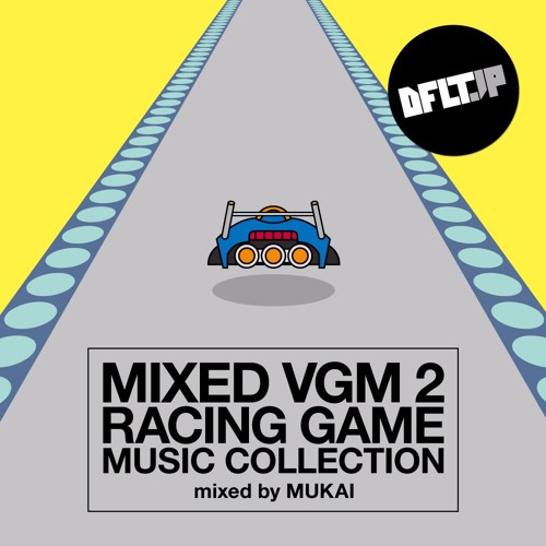 Stream MIXED VGM 2 -RACING GAME MUSIC COLLECTION- mixed by MUKAI by ...