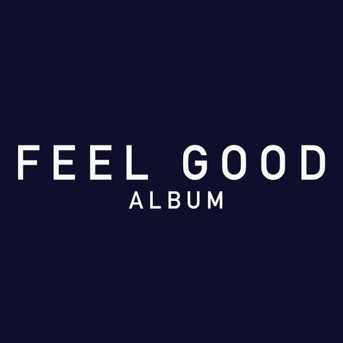Stream Feel Good Album Promo Medley | Music for the summer of 2016 by ...