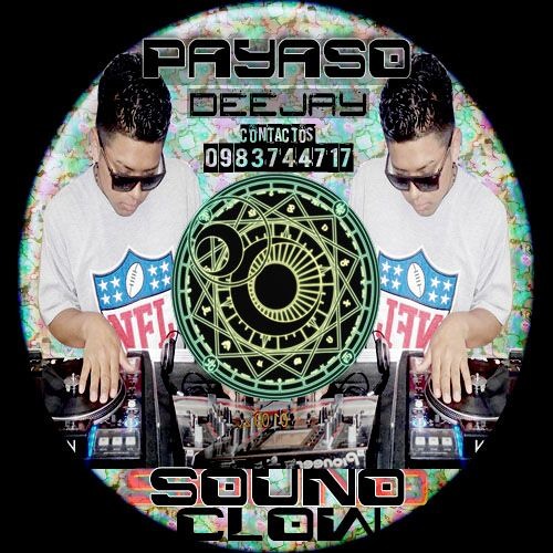 Stream Payaso Dj - Presenta - Souno Clow Vol 7 - Lento Violento Ecuador ... Stream Payaso Dj - Presenta - Souno Clow Vol 7 - Lento Violento Ecuador ...