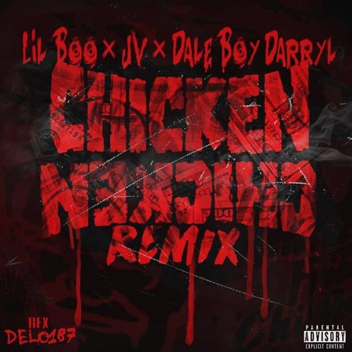 Stream LIL BOO X JV X DALEBOY DARRYL "CHICKEN CHICKEN" (REMIX) by Ca ...