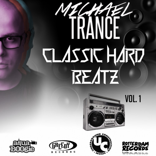Stream Michael Trance - Classic Hard Beatz Vol.1 by Michael Trance | Listen online for free on ...