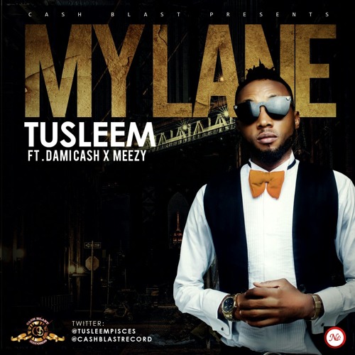 Stream Tusleem - My Lane ft. Dami Cash & Meezy by CASH BLAST RECORDS ...