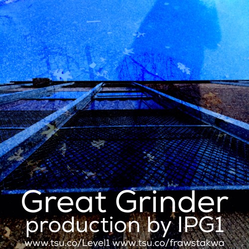 Stream Great Grinder alternate IPGmix by youngelderly | Listen online ...