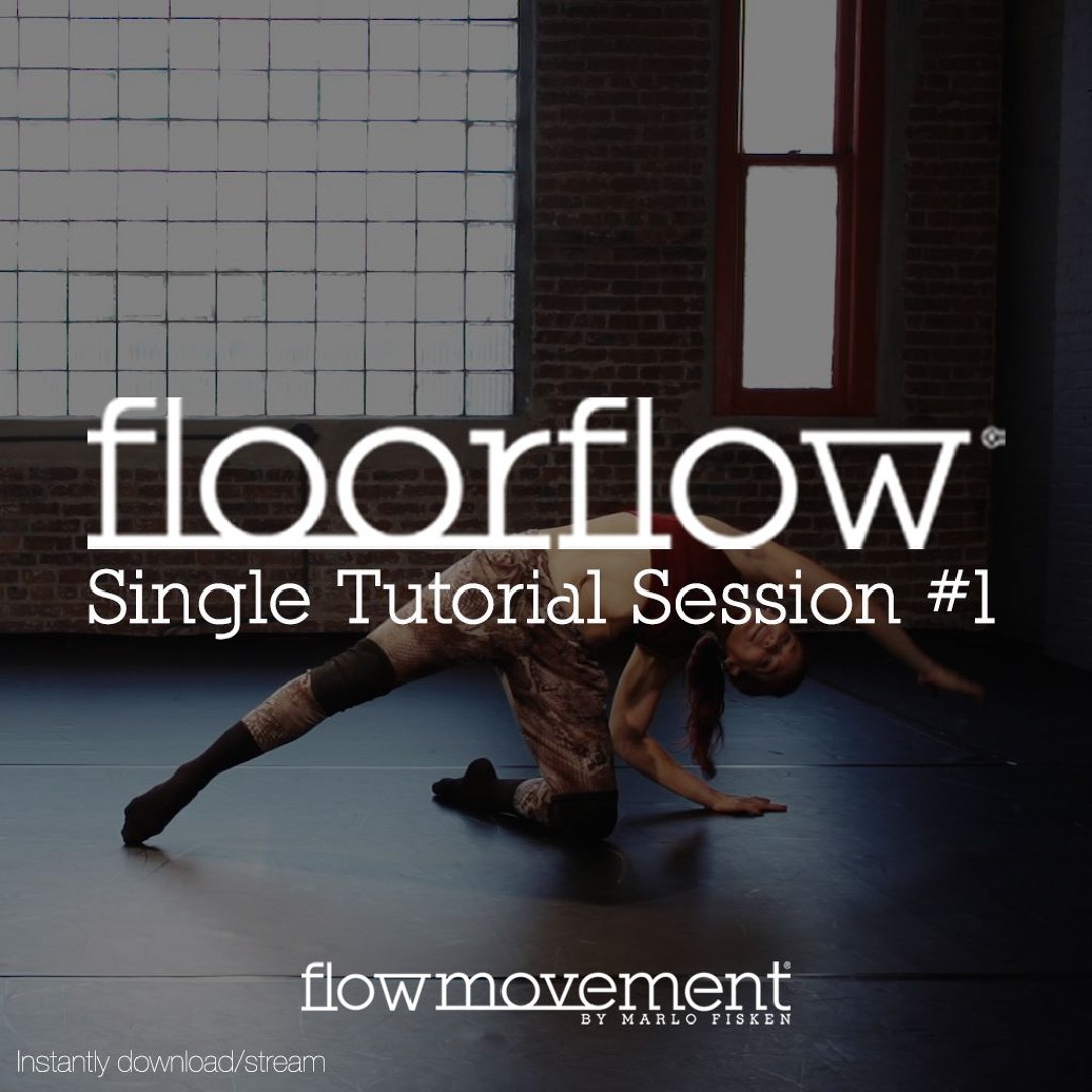 Stream Flow Movement | Listen to Floor Flow Single Tutorial #1 Suggest ...