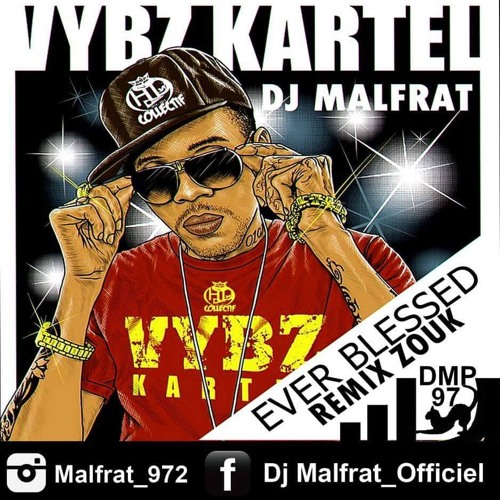 Stream Vybz Kartel - Ever Blessed (Rmx By DJ MalfraT) 2016 by DJ MALFRAT (DMP-MUSIK) | Listen ...