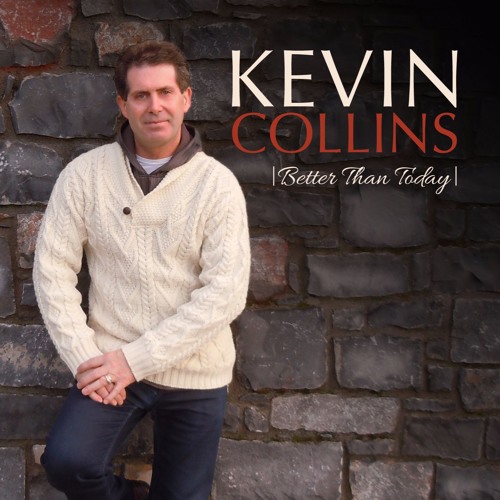 Stream Better Than Today - Kevin Collins by KevinCollinsNL | Listen ...