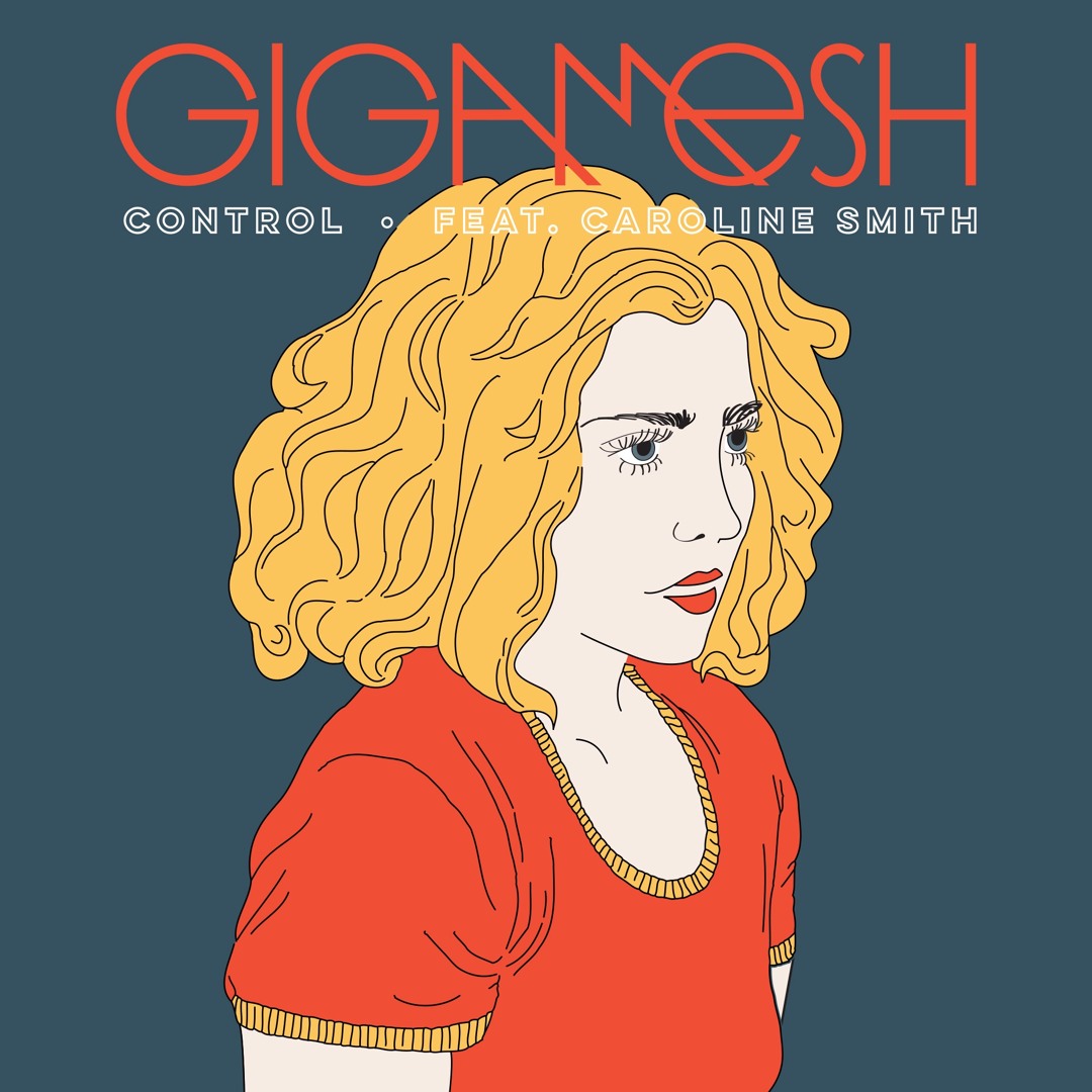 Stream Gigamesh - Control (feat. Caroline Smith) by GIGAMESH | Listen ...
