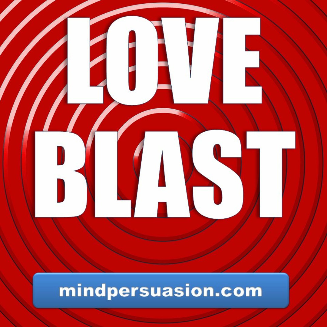 Stream Love Blast - Radiate and Attract Love Energy by mindpersuasion ...
