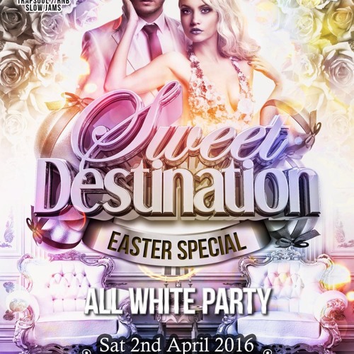 Stream Sweet Destination All White Party 2016 - Hip Hop By DJ Ballistic ...