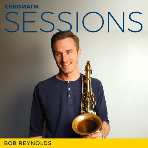 Stream Bob Reynolds by Chromatik Sessions | Listen online for free on ...