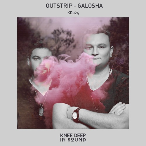 Stream Outstrip - Galosha by Knee Deep In Sound | Listen online for ...