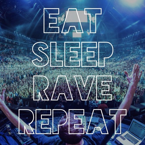 Stream Eat sleep rave repeat #1 mix by PsyckoDJ | Listen online for ...
