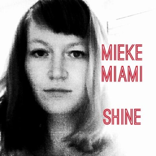 Stream Mieke Miami- Shine Remix by Erich Lesovsky by Mieke Miami ...