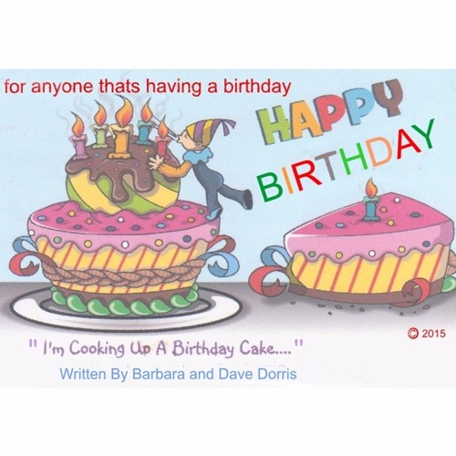 Stream I'm Cooking Up A Birthday Cake by Dave and Barbara Dorris ...