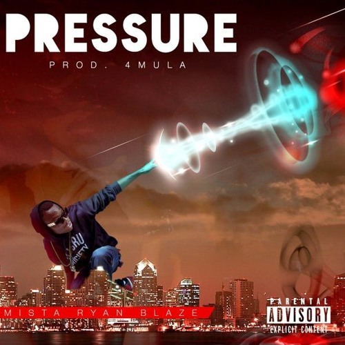 Stream Ryan Blaze - Pressure (Prod, by 4mula) by Ryan Blaze Official ...