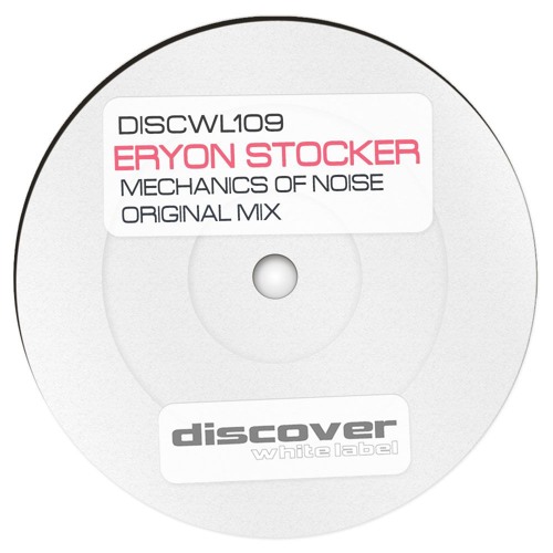 Stream Eryon Stocker - Mechanics Of Noise (Original Mix)*OUT NOW!* by ...