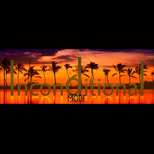 Stream INCONDITIONAL - MGBF by Mauro Galván | Listen online for free on ...