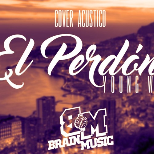 Stream El Perdón.- Nicky Jam (Cover Acústico X Young Wale) by Young ...