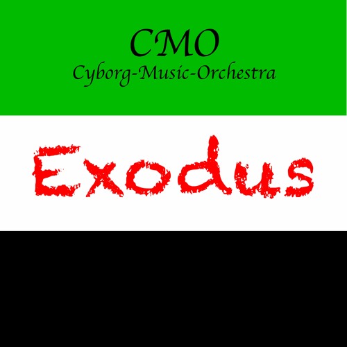 Stream Cyborg-Music-Orchestra | Listen to EXODUS - Complete Version ...