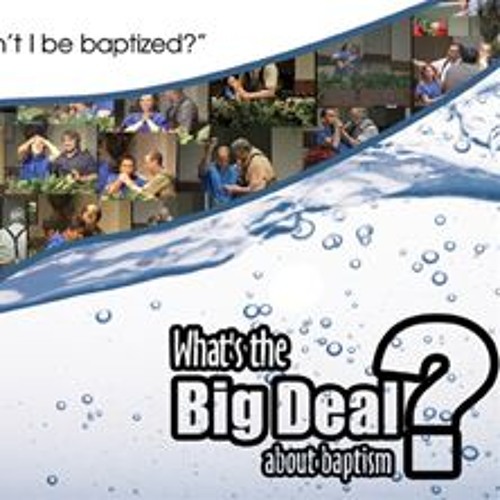 Stream The Hills Church | Listen to WHAT IS THE BIG DEAL ABOUT BAPTISM ...