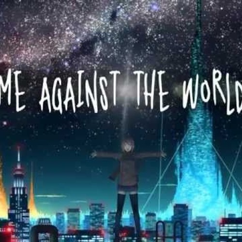 Me Against The World Lyrics
