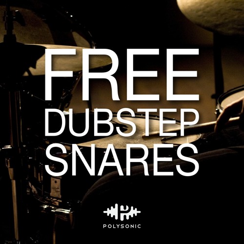Stream *10 FREE Dubstep Snares* - Free Download by POLYSONIC | Listen ...