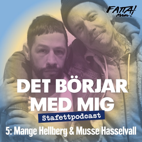 Stream 5. Mange Hellberg & Musse Hasselvall by MÄN | Listen online for ...