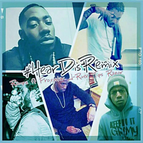Stream Rampz Hear dis Remix ft froggstar J-R1ver Tips Razor by Rampz N ...
