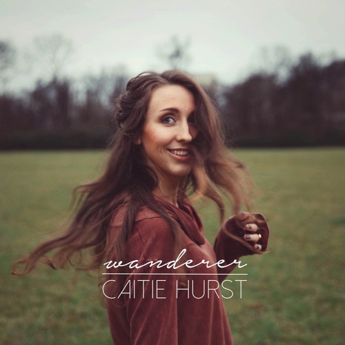 Stream Wanderer by Caitie Hurst | Listen online for free on SoundCloud