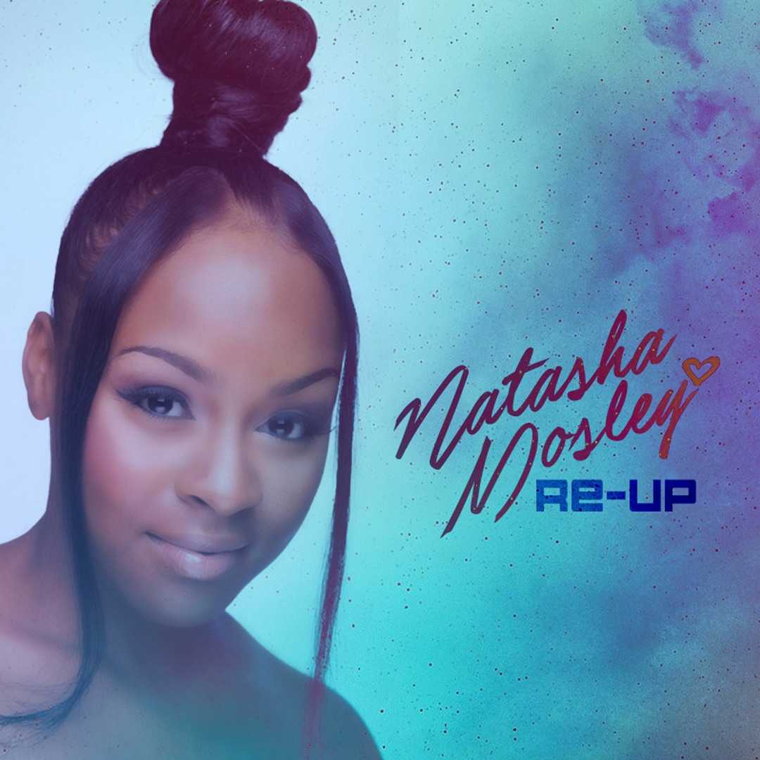 Stream Natasha Mosley- Re-Up by Natasha Mosley | Listen online for free ...