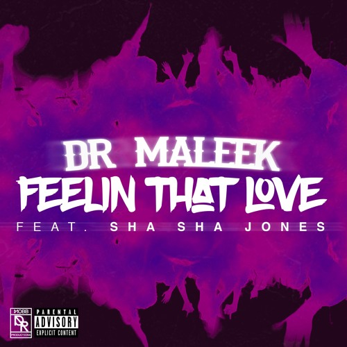 Stream Feelin' That Love- Dr Maleek ft Sha Sha Jones- Snippet by Dr ...