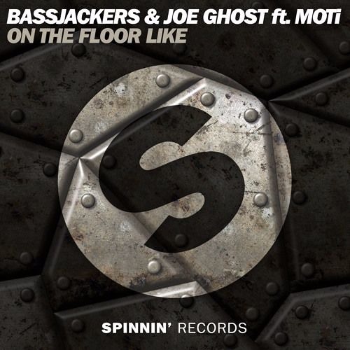 Stream BassJackers & Joe Ghost ft. MOTi - On The Floor Like (Joey Steel ...