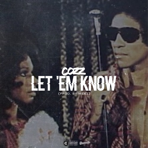 Stream Cozz - Let Em Know Prod. Meez by Cozz | Listen online for free ...