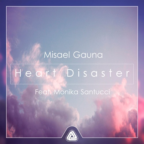Stream Heart Disaster (Feat Monika Santucci) by Misael | Listen online ...
