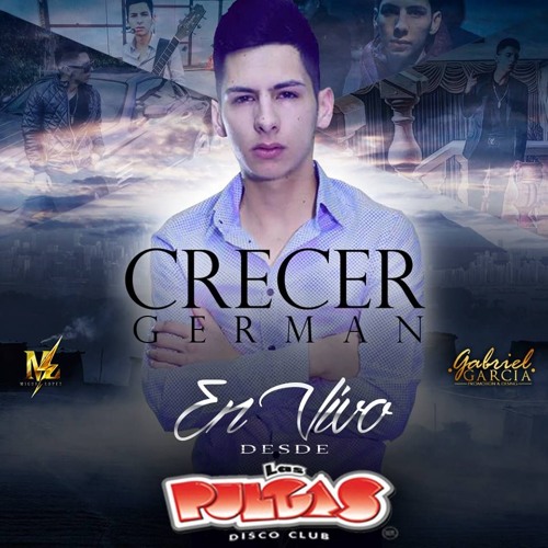 Stream Crecer German Ft Grupo Firme - No Logre Olvidarte (En Vivo Desde ...