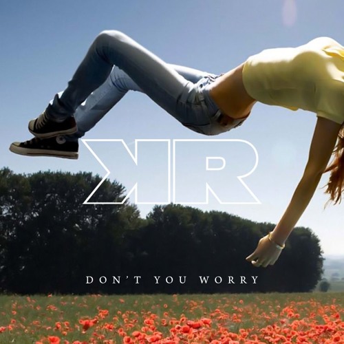 Stream Don't You Worry *FREE DOWNLOAD* by Kerry Reeve | Listen online ...